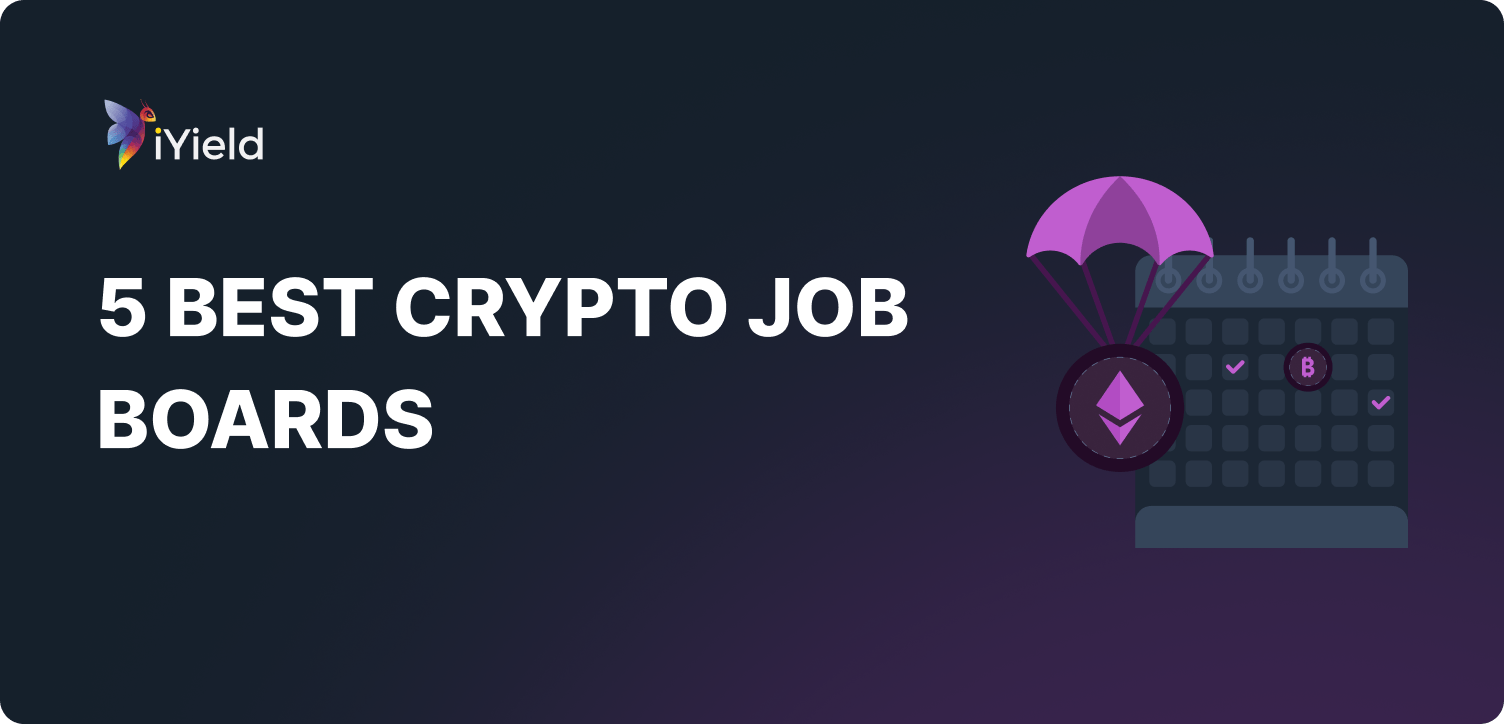 5 Best Crypto Job Boards - iYield: Crypto financial planning