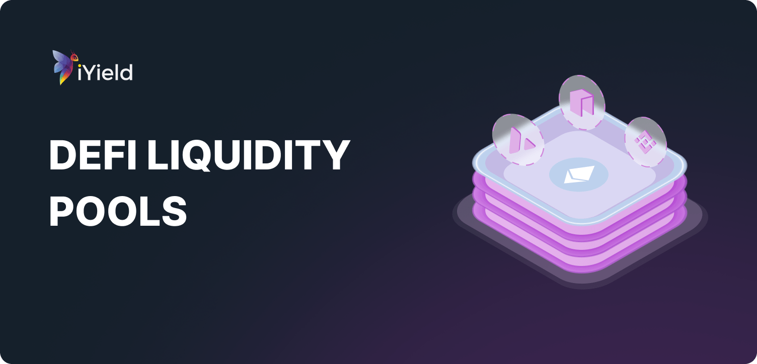 How to choose the right liquidity pool for your DeFi strategy - iYield