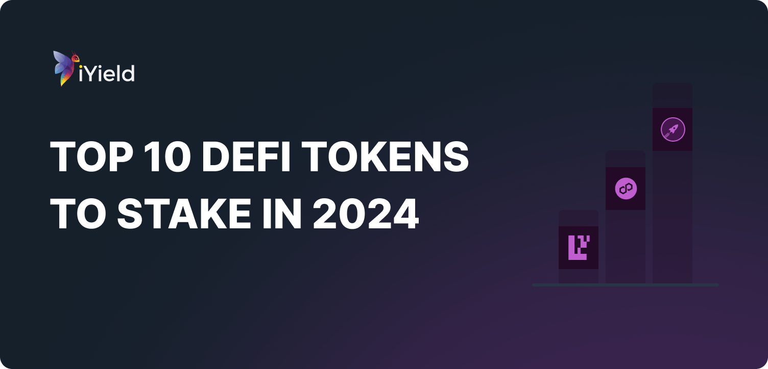 Top 10 DeFi tokens to stake in 2024 to earn passive income - iYield
